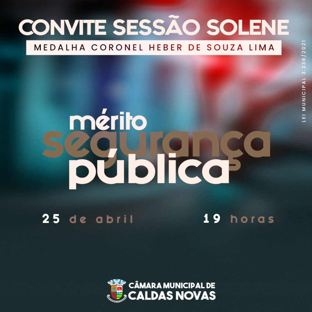 SESSÃO SOLENE MÉRITO SEGURANÇA PÚBLICA | MEDALHA HEBER DE SOUZA LIMA ...